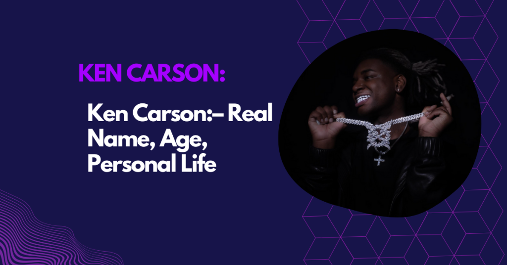 Ken Carson:– Real Name, Age, Personal Life, and More - Wisdomised