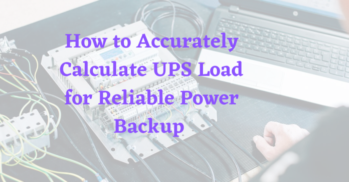 How to Accurately Calculate UPS Load for Reliable Power Backup - Wisdomised
